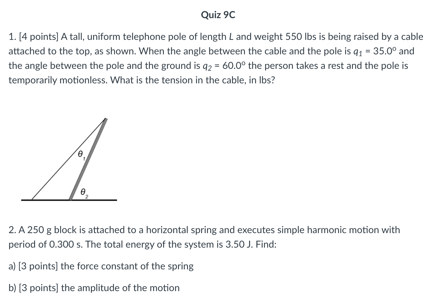 Solved Quiz 9C 1. [4 points] A tall, uniform telephone pole | Chegg.com