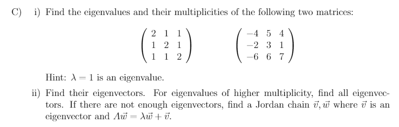 Solved C) i) Find the eigenvalues and their multiplicities | Chegg.com
