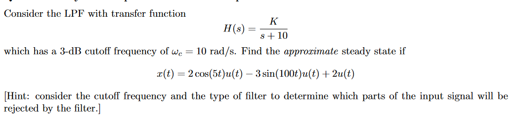 Solved Consider the LPF with transfer function H(s)=s+10K | Chegg.com