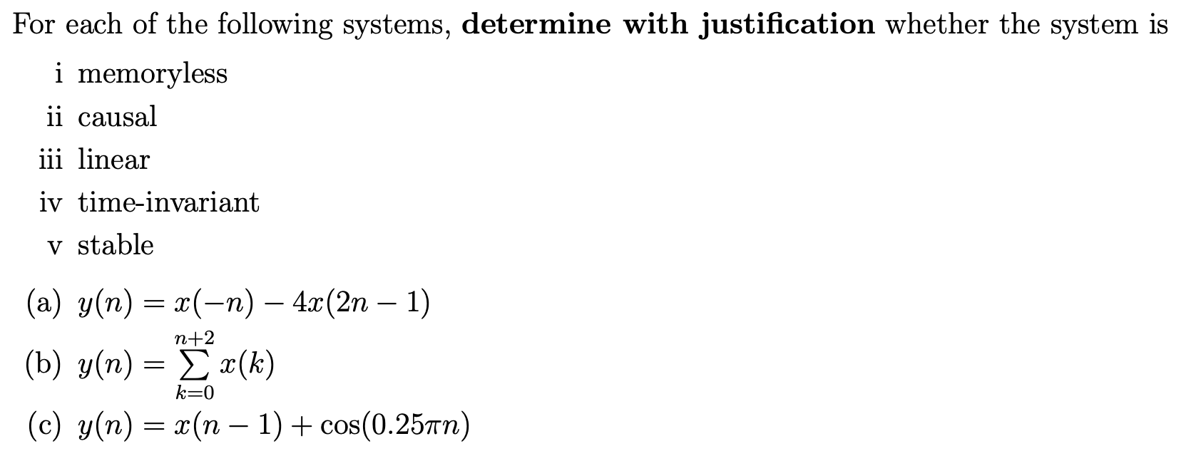 Solved For each of the following systems, determine with | Chegg.com