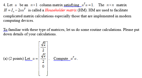 Solved 4. Let u be an nx1 column matrix satisfying uu=1. The | Chegg.com