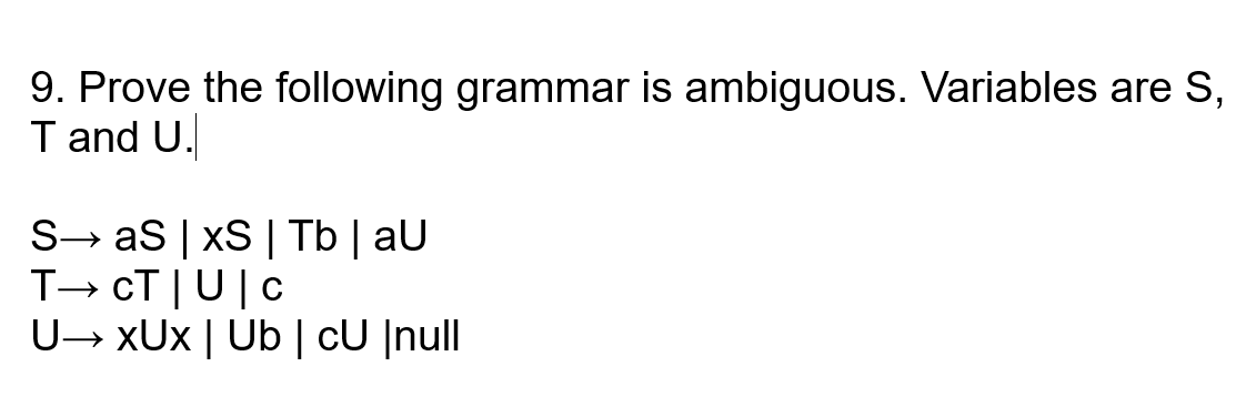 Solved 9. Prove the following grammar is ambiguous. | Chegg.com