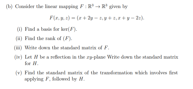 Solved B Consider The Linear Mapping Fr3 R3 Given By Fx 2436