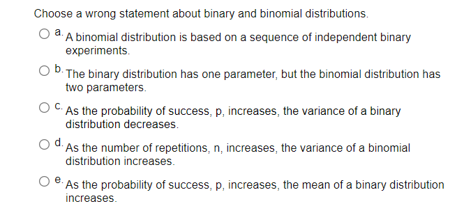 Solved Choose a wrong statement about binary and binomial | Chegg.com