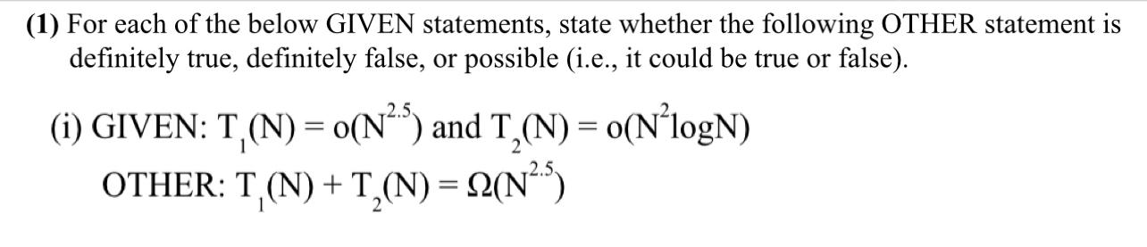 Solved (1) For each of the below GIVEN statements, state | Chegg.com