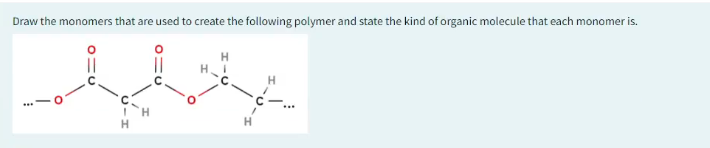 Solved Draw the monomers that are used to create the | Chegg.com