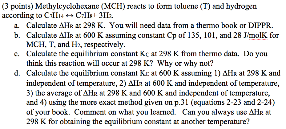(3 points) Methylcyclohexane (MCH) reacts to form | Chegg.com