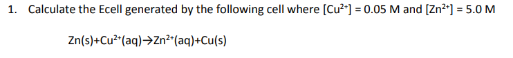 Solved Calculate the Ecell generated by ﻿the following cell | Chegg.com