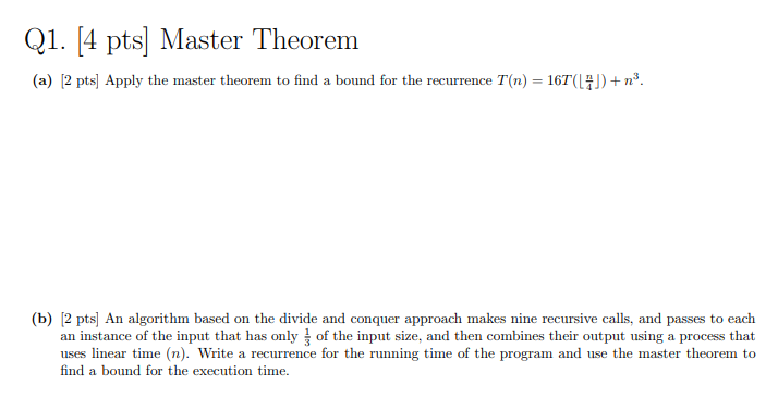 Solved Q1. [4 pts Master Theorem (a) (2 pts) Apply the | Chegg.com