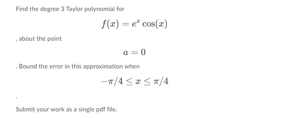 Solved Find the degree 3 Taylor polynomial for f(x) = em | Chegg.com