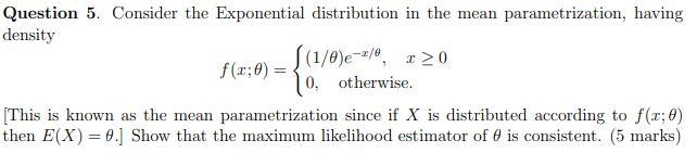 Solved Question 5. Consider the Exponential distribution in | Chegg.com
