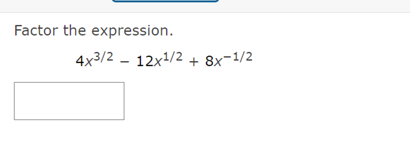 Solved Factor the expression.4x32-12x12+8x-12 | Chegg.com