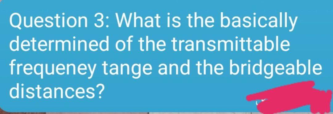 Solved Question 3: What is the basically determined of the | Chegg.com