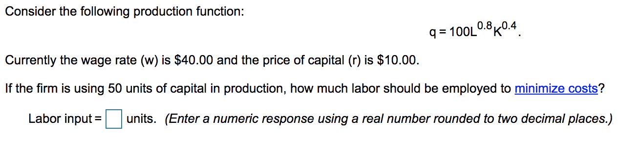 Solved Consider the following production function: q = | Chegg.com