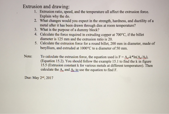 Solved Extrusion ratio, speed, and the temperature all | Chegg.com