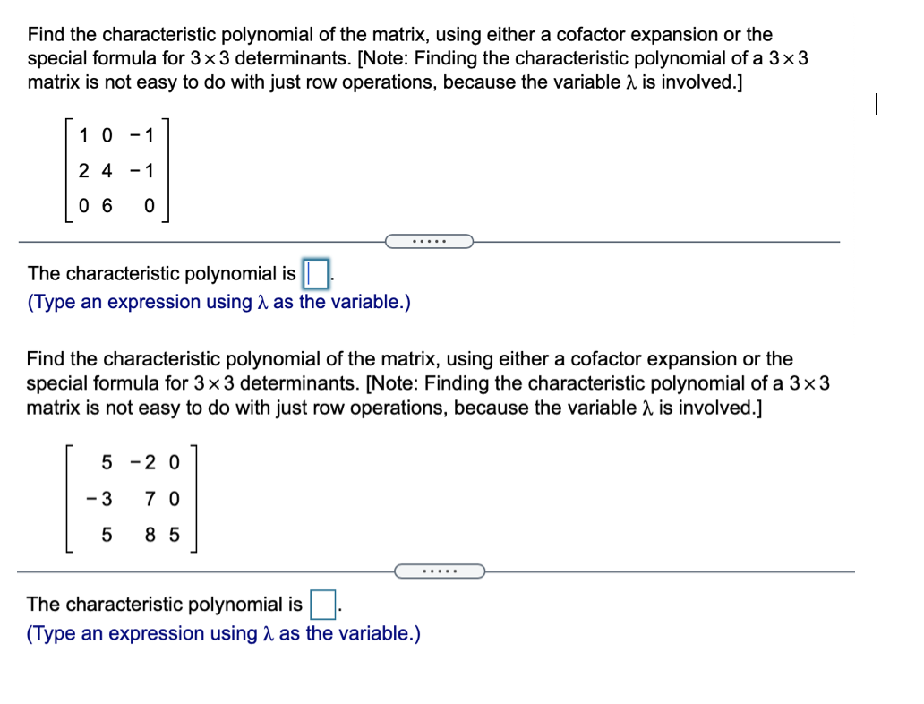Solved Find the characteristic polynomial of the matrix, | Chegg.com