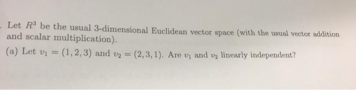 Solved Let R3 be the usual 3-dimensional Euclidean vector | Chegg.com