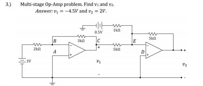 Solved 3.) Multi-stage Op-Amp problem. Find vi and v2. | Chegg.com