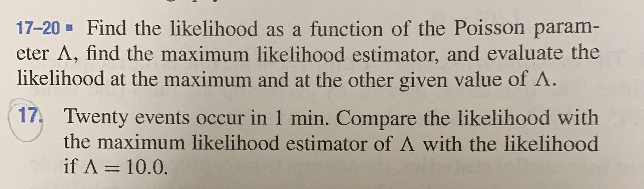 Solved 17-20 - Find the likelihood as a function of the | Chegg.com