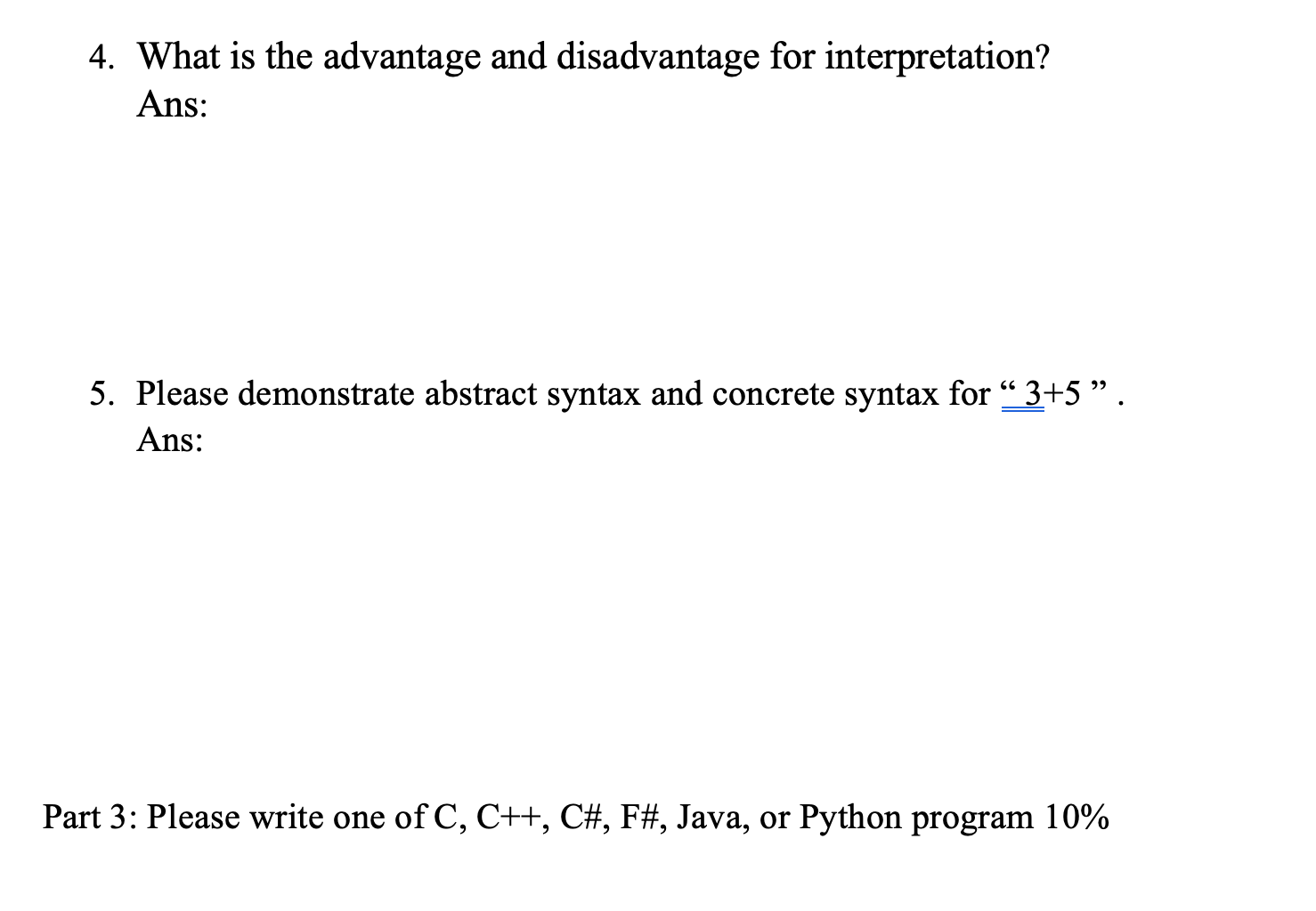 Solved 4. What is the advantage and disadvantage for | Chegg.com