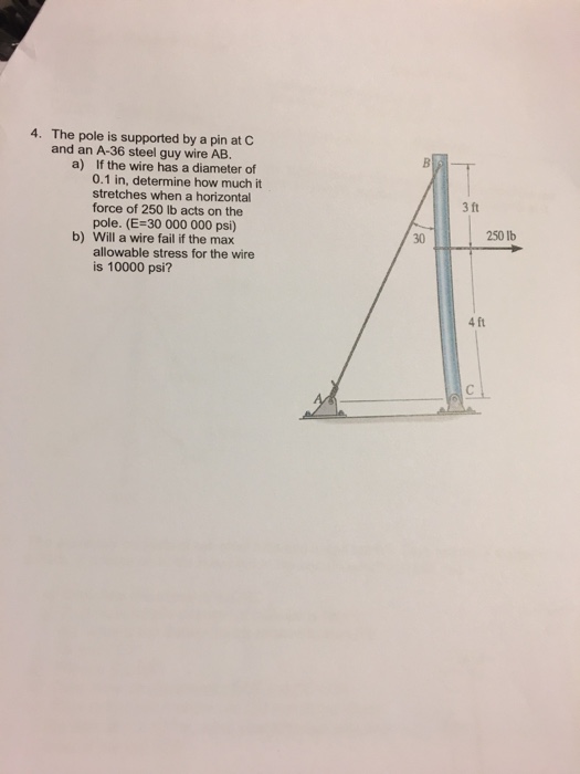 Solved 4. The pole is supported by a pin at C and an A-36 | Chegg.com
