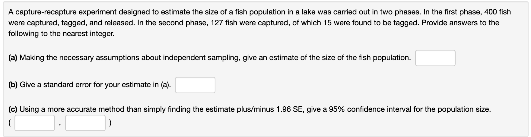 Solved A Capture Recapture Experiment Designed To Estimate