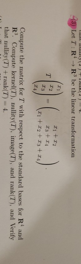 Solved Ulldt (3) Let T R4- R3 be the linear transformation T | Chegg.com