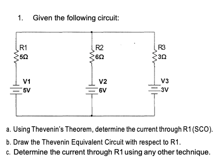 Solved 1. Given the following circuit: a. Using Thevenin's | Chegg.com