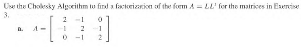 Solved a 0 Use the Cholesky Algorithm to find a | Chegg.com
