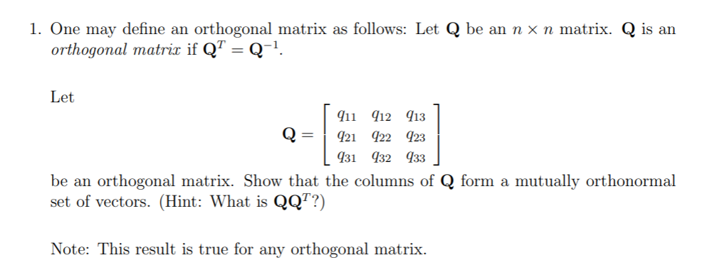 Solved 1. One may define an orthogonal matrix as follows: | Chegg.com