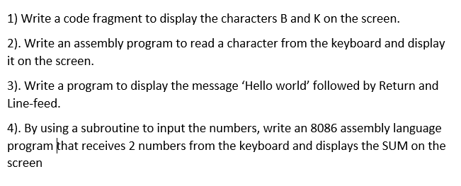 Solved 1) Write a code fragment to display the characters B | Chegg.com