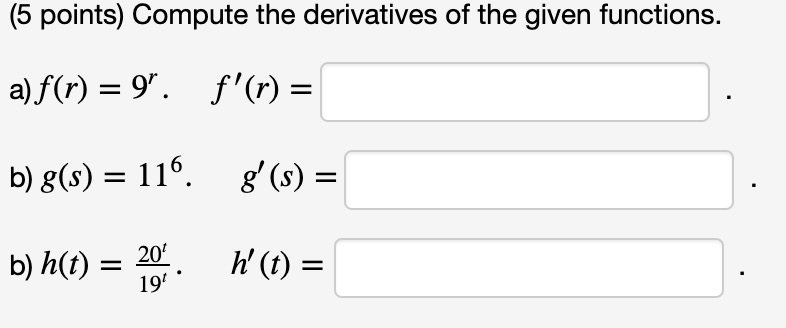 Solved (5 points) Compute the derivatives of the given | Chegg.com