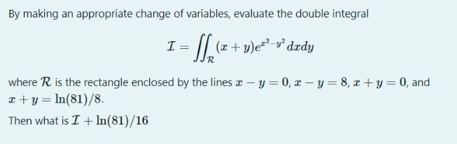Solved By making an appropriate change of variables, | Chegg.com
