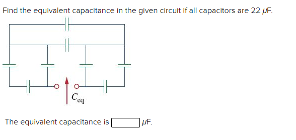 Solved Find the equivalent capacitance in the given circuit | Chegg.com