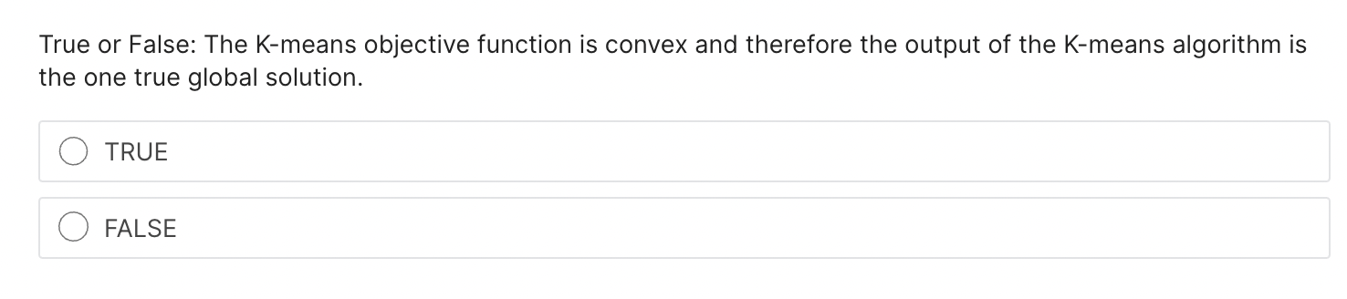 Solved True or False: The K-means objective function is | Chegg.com