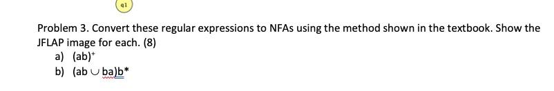 Solved Problem 3 Convert These Regular Expressions To Nfas 