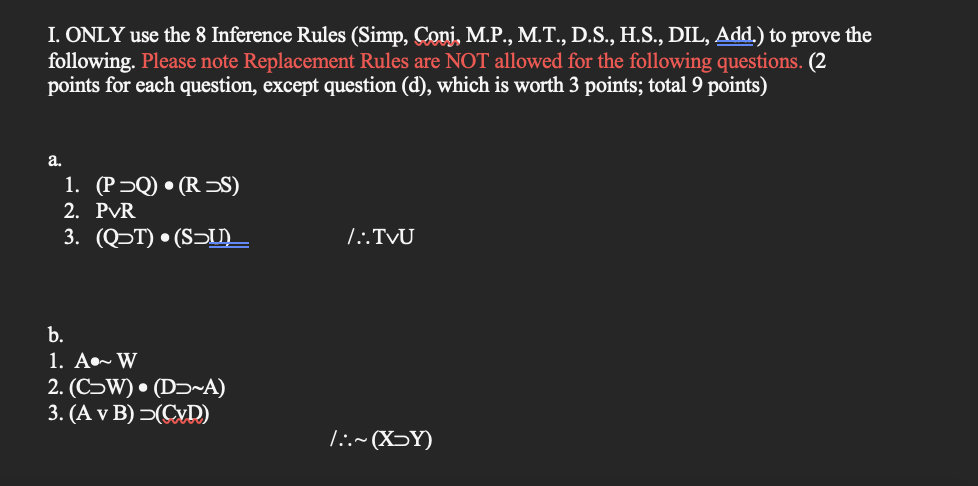 Solved I. ONLY use the 8 ﻿Inference Rules (Simp, ﻿Conj, | Chegg.com