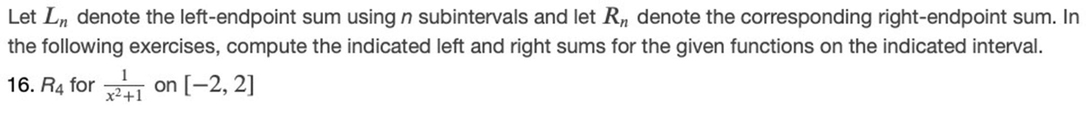 Solved Let Ln denote the left-endpoint sum using n | Chegg.com