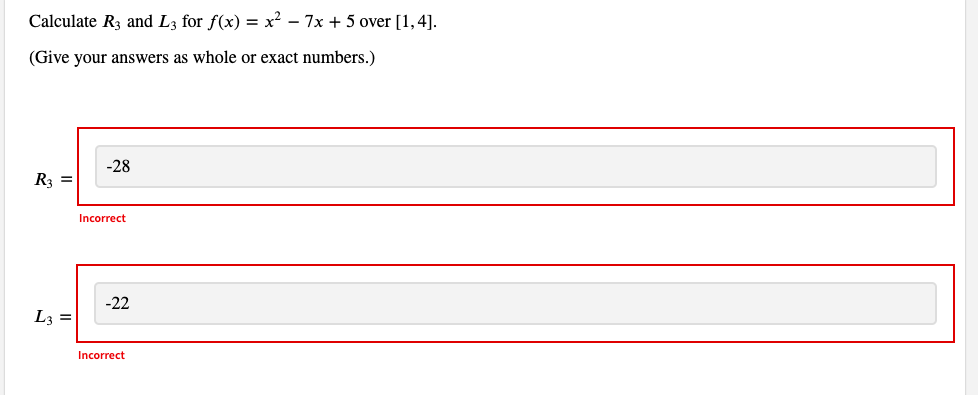 Solved Calculate R3 and L3 for f(x)=x2−7x+5 over [1,4]. | Chegg.com
