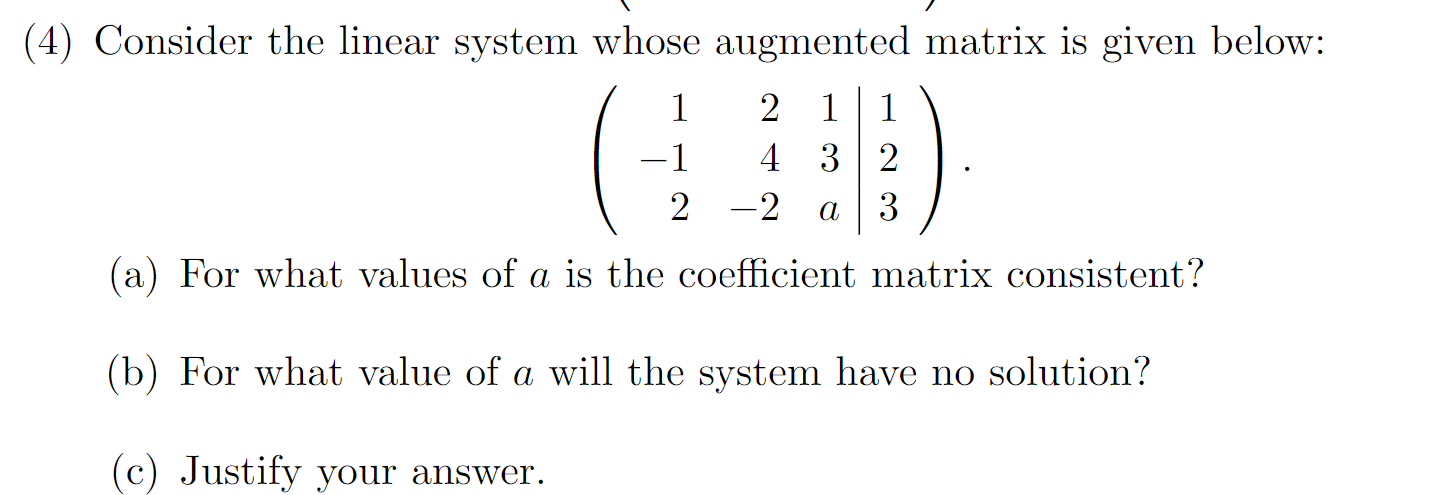 Solved 4 Consider The Linear System Whose Augmented Matrix