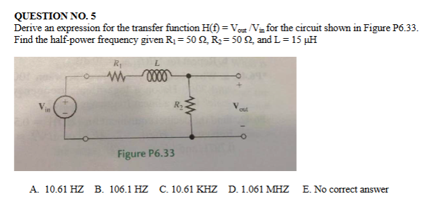 Solved QUESTION NO. 5Derive an ﻿expression for the transfer | Chegg.com