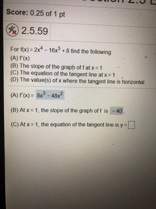 Solved Score: 0.25 of 1 pt 2.5.59 For f(x)-2x4 16x3 + 8 find | Chegg.com