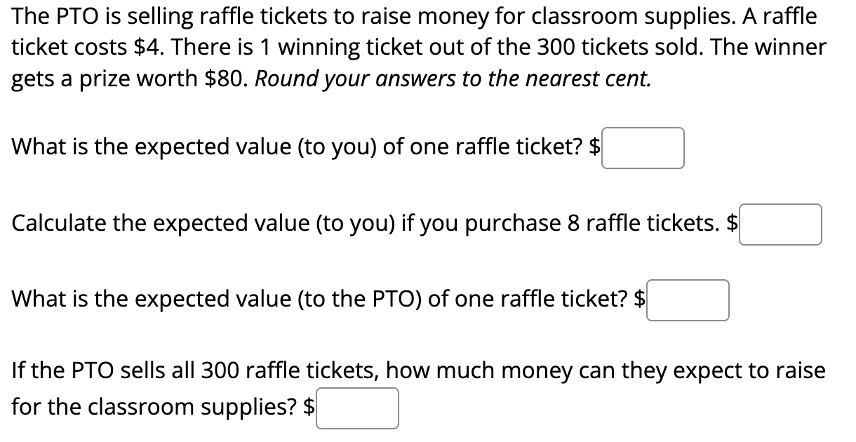 Solved The PTO is selling raffle tickets to raise money for | Chegg.com