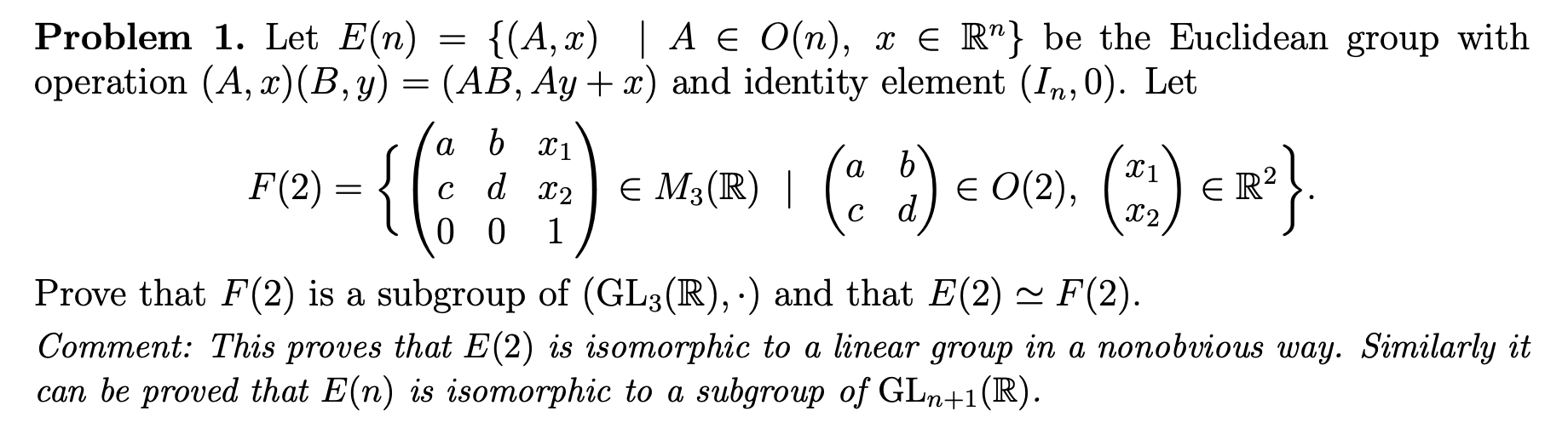 Solved Problem 1. Let E(n)={(A,x)∣A∈O(n),x∈Rn} be the | Chegg.com