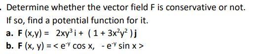 Solved Determine whether the vector field F is conservative | Chegg.com