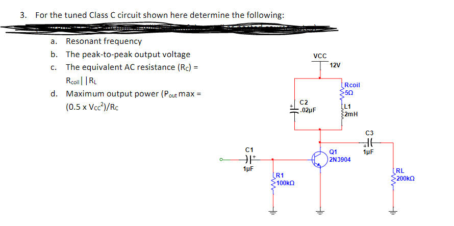 Solved 3. For the tuned Class C circuit shown here determine | Chegg.com