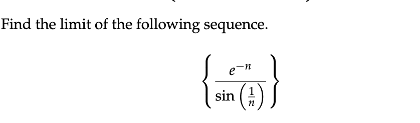 Solved Find the limit of the following sequence. | Chegg.com