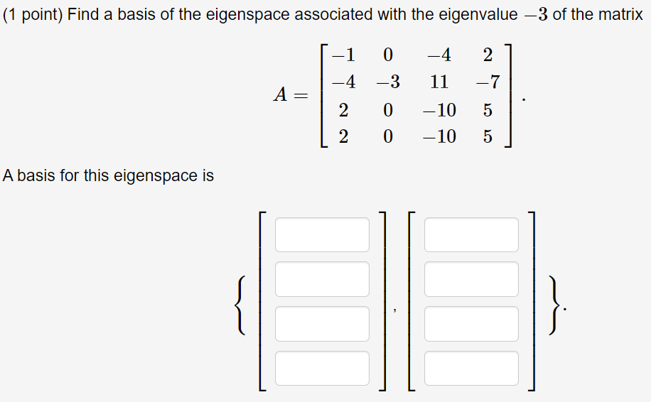 Solved Find a basis of the eigenspace associated with the | Chegg.com