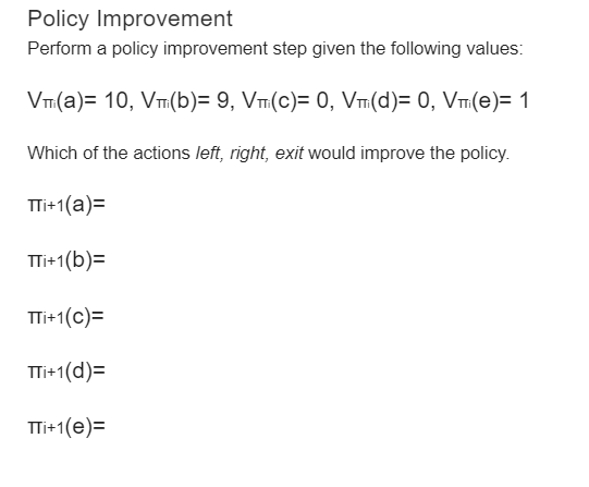 Solved Policy Improvement Perform a policy improvement step | Chegg.com