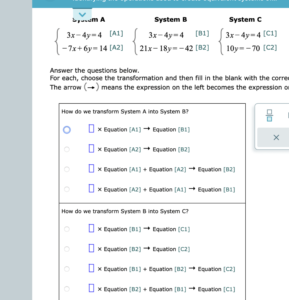 Solved ⎩⎨⎧ System B 3x−4y=4[A1]−7x+6y=14[A2] System C | Chegg.com